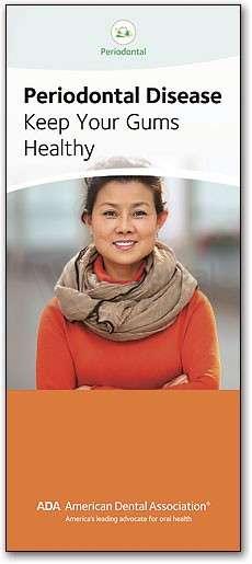 ADA BROCHURE: PERIODONTAL DISEASE: | SMART # BR1001 | US Dental Depot