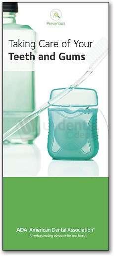 ADA BROCHURE: TAKING CARE OF YOUR T | SMART # : BR0546 | US Dental Depot